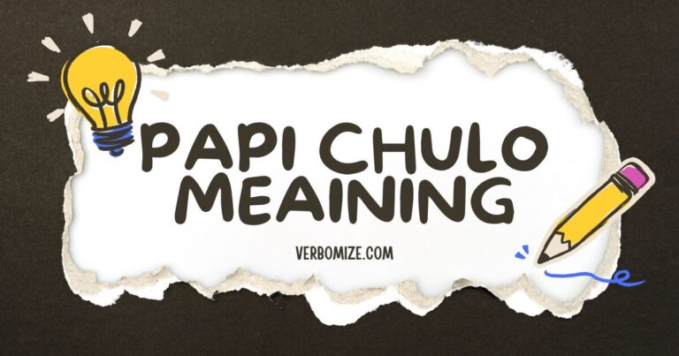 Papi Chulo: Meaning, Origin, Uses, and Examples - Verbo Mize